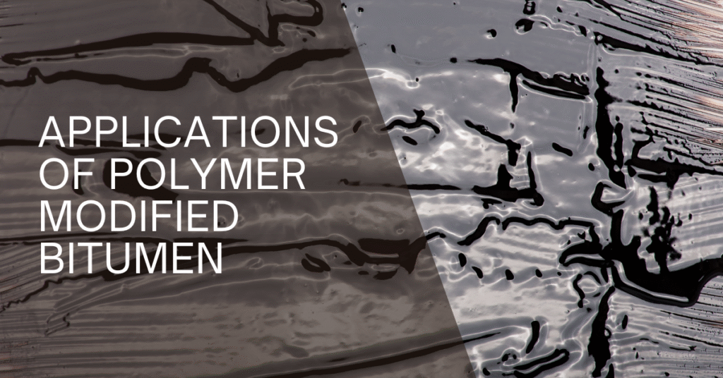 Applications of Polymer Modified Bitumen | Istay Kimya
